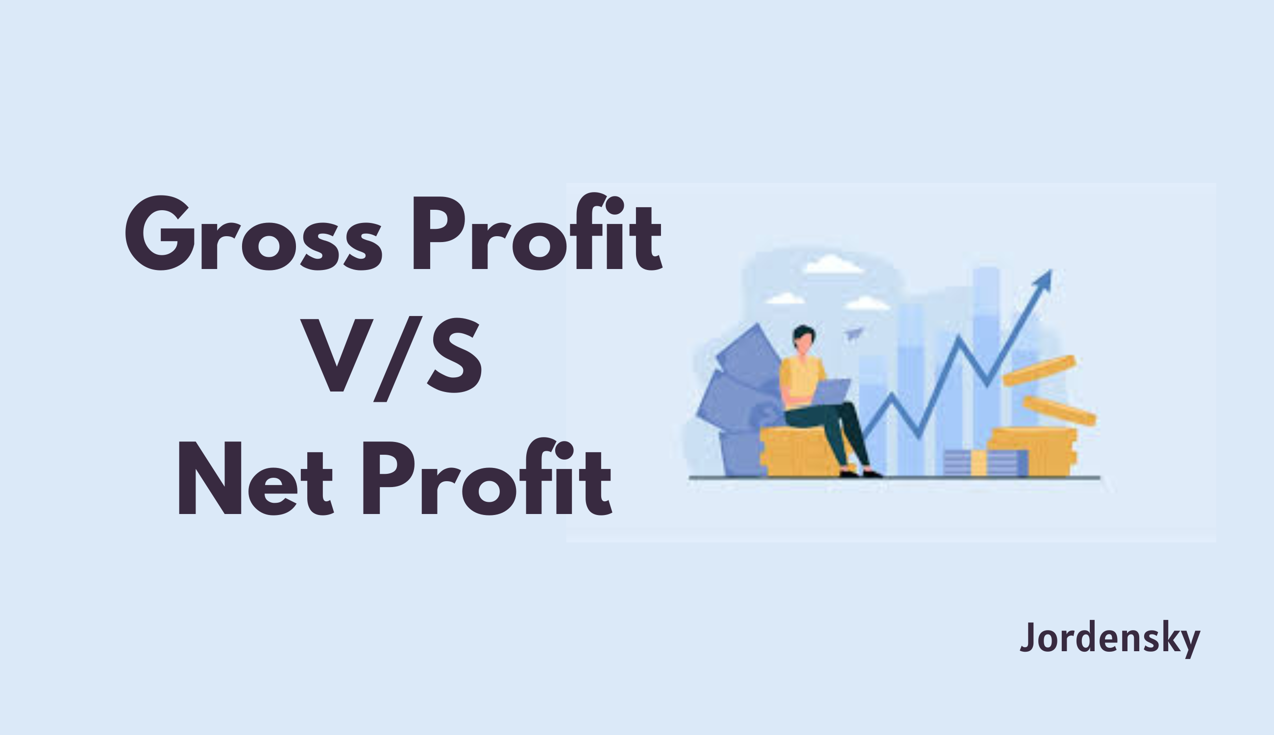 Gross Profit Vs Net Profit: Understanding The Key Differences – LUDQJ